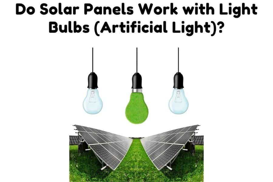 Do Solar Panels Work with Light Bulbs (Artificial Light)? – Solar ...