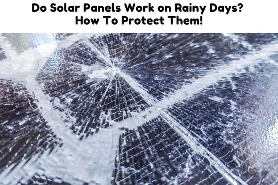 Do Solar Panels Work on Rainy Days? How To Protect Them! – Solar ...