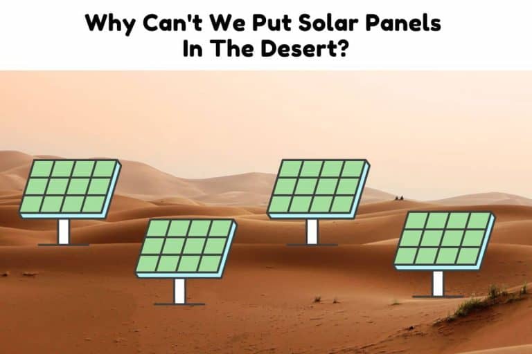 Why Can't We Put Solar Panels In The Desert? - Solar Portable Panel