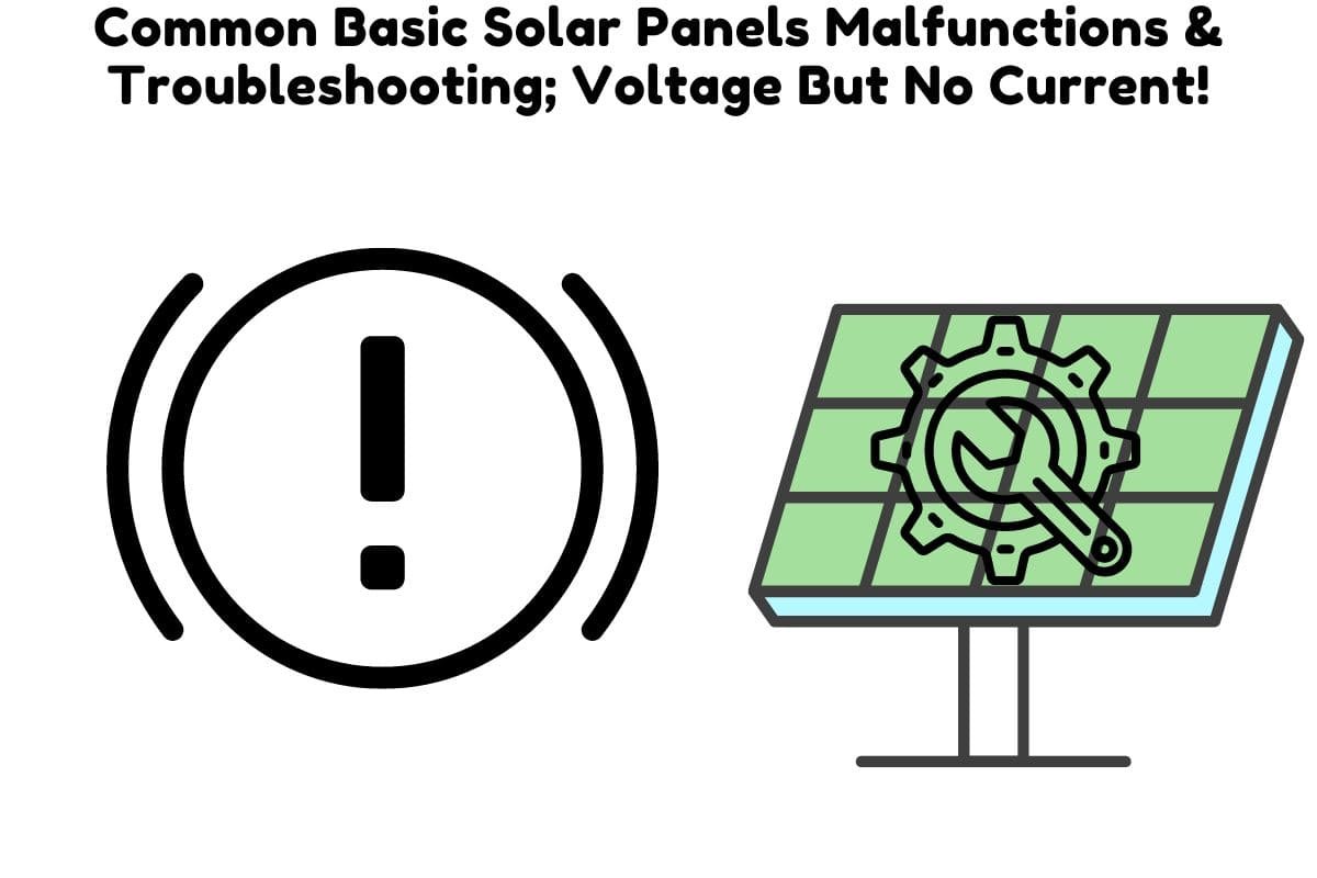 Common Basic Solar Panels Malfunctions & Troubleshooting; Voltage But ...